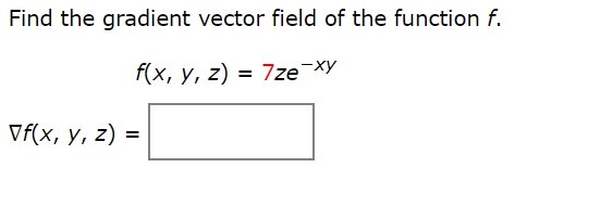 Solved Find the gradient vector field of the function f. | Chegg.com