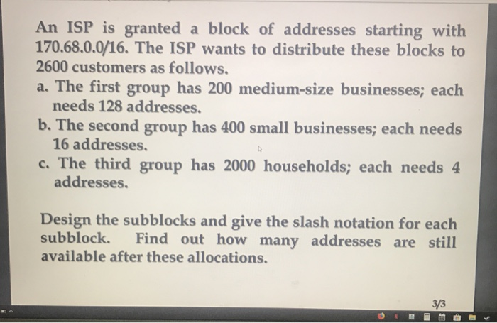 Solved An ISP is granted a block of addresses starting with | Chegg.com