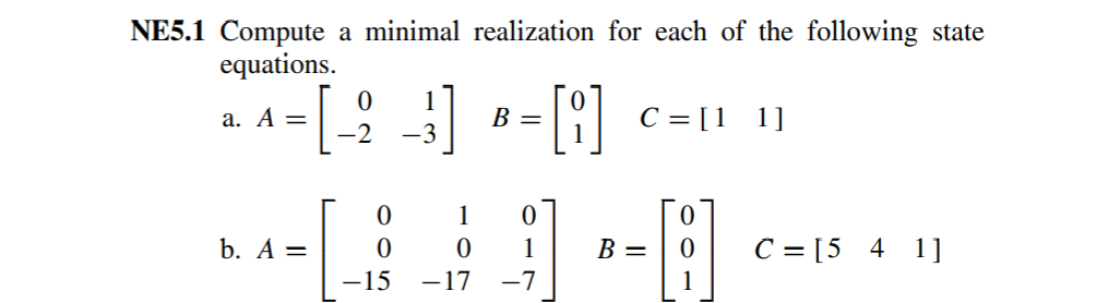 Solved Ne5 1 Compute A Minimal Realization For Each Of The