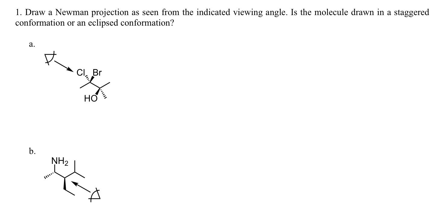 Solved 1. Draw a Newman projection as seen from the | Chegg.com