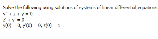 Solved Solve the following using solutions of systems of | Chegg.com