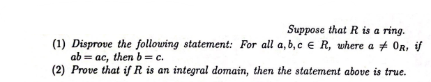 Solved Suppose that R is a ring. (1) Disprove the following | Chegg.com