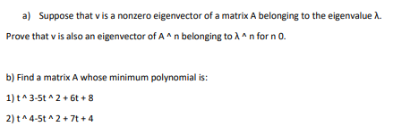 Solved a) Suppose that v is a nonzero eigenvector of a | Chegg.com