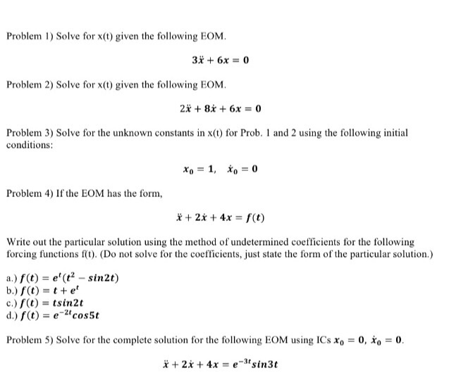 Solved Problem 1) Solve for x(t) given the following EOM, | Chegg.com