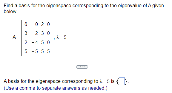 Solved Find a basis for the eigenspace corresponding to the | Chegg.com