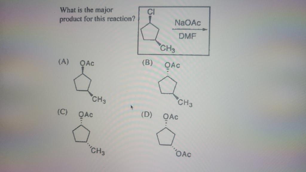 Solved What is the major product for this reaction? NaOAC | Chegg.com