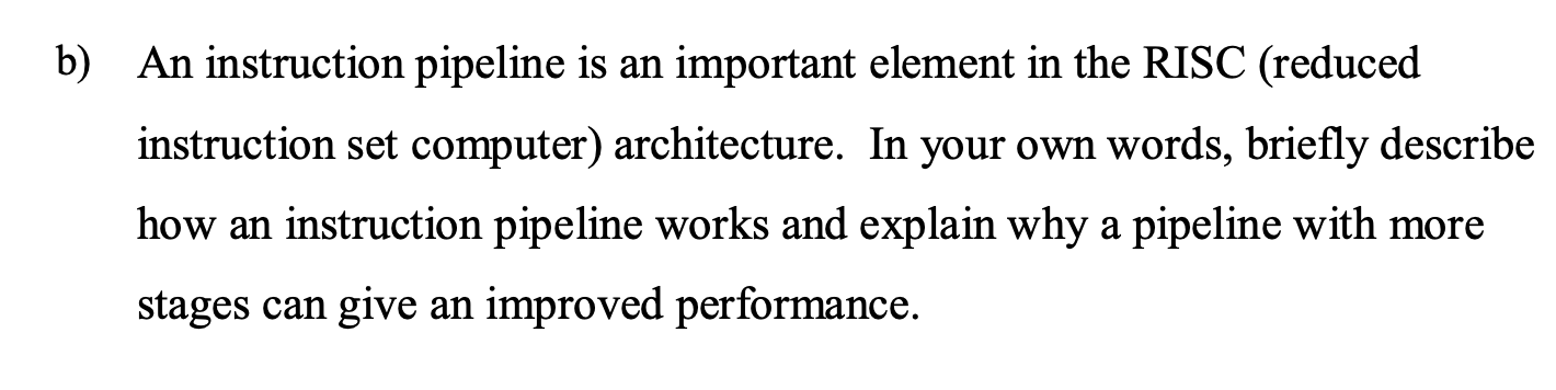 Solved b) An instruction pipeline is an important element in | Chegg.com