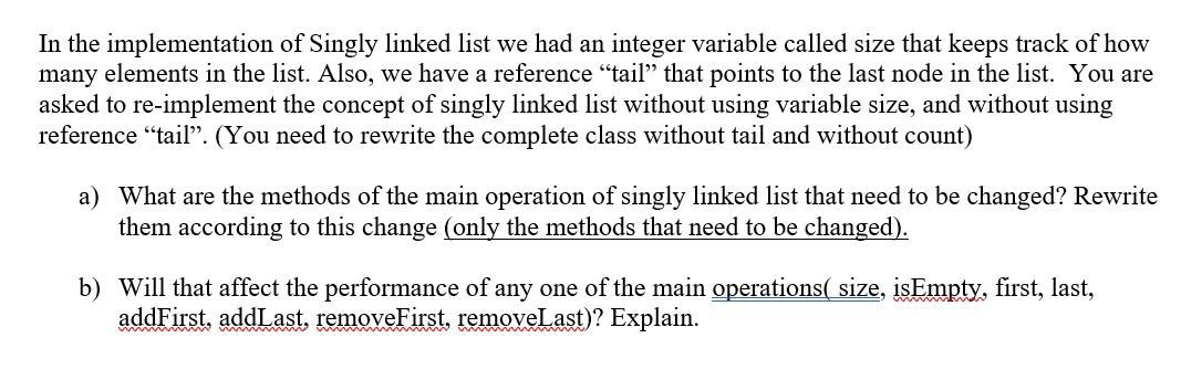 Solved In the implementation of Singly linked list we had an | Chegg.com