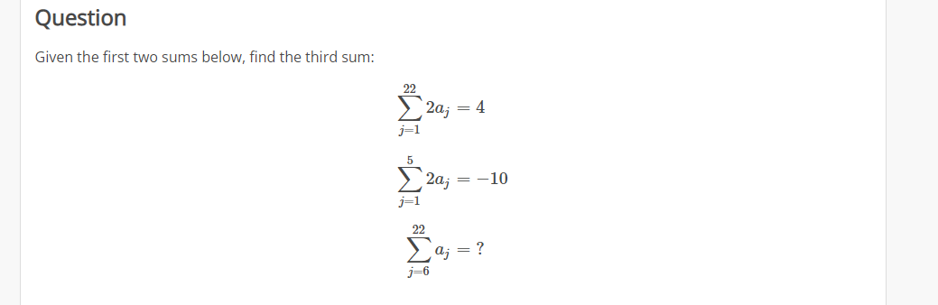 Solved Given the first two sums below, find the third sum: | Chegg.com
