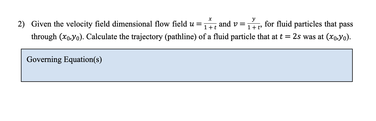 Solved Given the velocity field dimensional flow field | Chegg.com