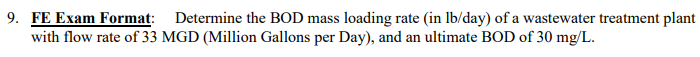 Solved 9. FE Exam Format: Determine the BOD mass loading | Chegg.com