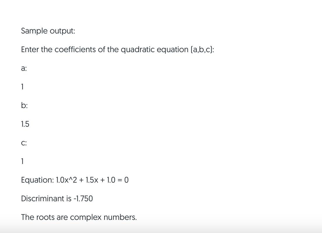 Solved Create a program that uses the quadratic formula to | Chegg.com