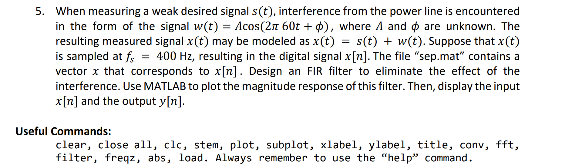 Solved 5. When measuring a weak desired signal s(t), | Chegg.com