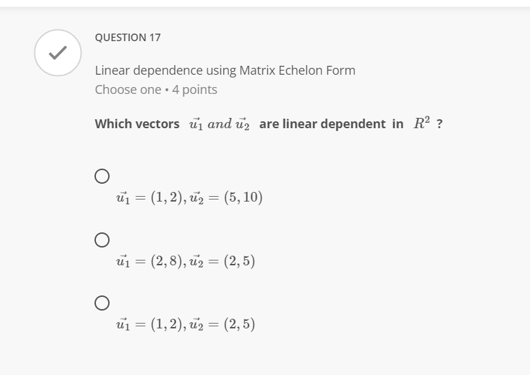 Solved QUESTION 17 Linear dependence using Matrix Echelon | Chegg.com