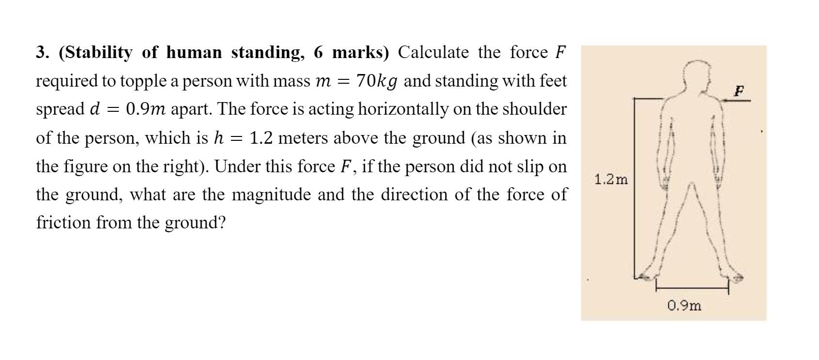 Solved = 3. (Stability of human standing, 6 marks) Calculate | Chegg.com