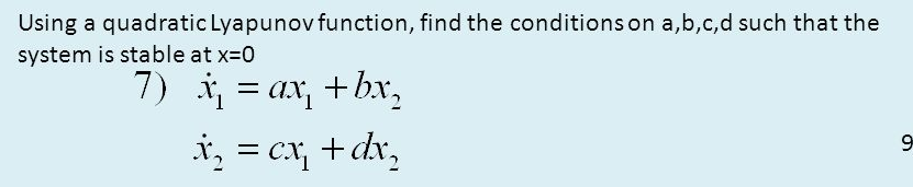 Solved Using a quadratic Lyapunov function, find the | Chegg.com