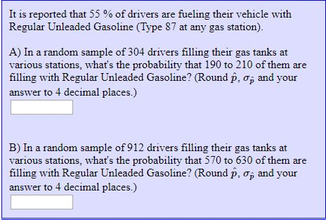 Solved It is reported that 55 % of drivers are fueling their | Chegg.com