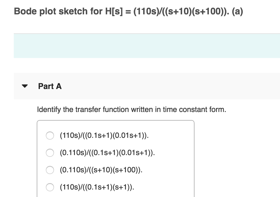 Solved Bode plot sketch for HIs] (110s)/(s+10) (s+100)). (a) | Chegg.com