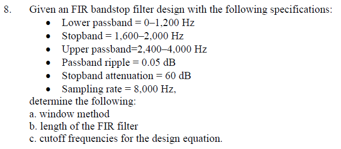 Solved 8. . . Given an FIR bandstop filter design with the | Chegg.com
