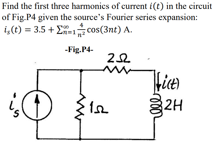 Solved Find the first three harmonics of current i(t) in the | Chegg.com