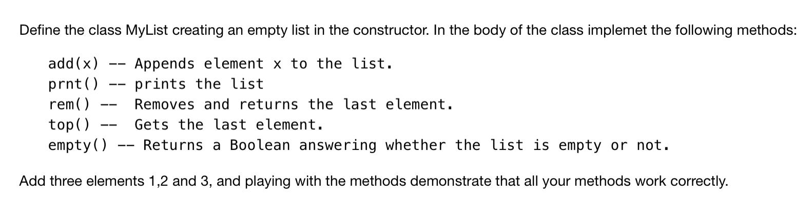 Solved Define the class MyList creating an empty list in the | Chegg.com