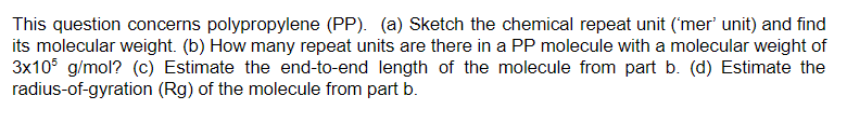 Solved This question concerns polypropylene (PP). (a) Sketch | Chegg.com