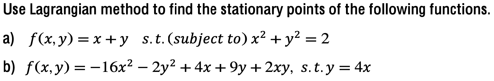 Solved Use Lagrangian method to find the stationary points | Chegg.com