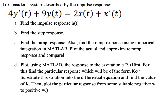 Solved 1) Consider a system described by the impulse | Chegg.com