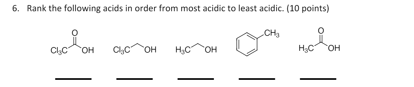 Solved 6.Rank the following acids in order from most acidic | Chegg.com