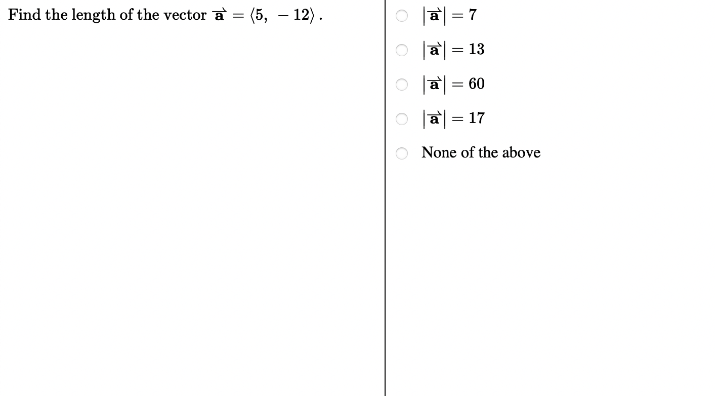 Solved Find the length of the vector a= 5,−12 . | Chegg.com