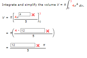 Solved Integrate and simplify the volume V=π∫034x4dx. | Chegg.com