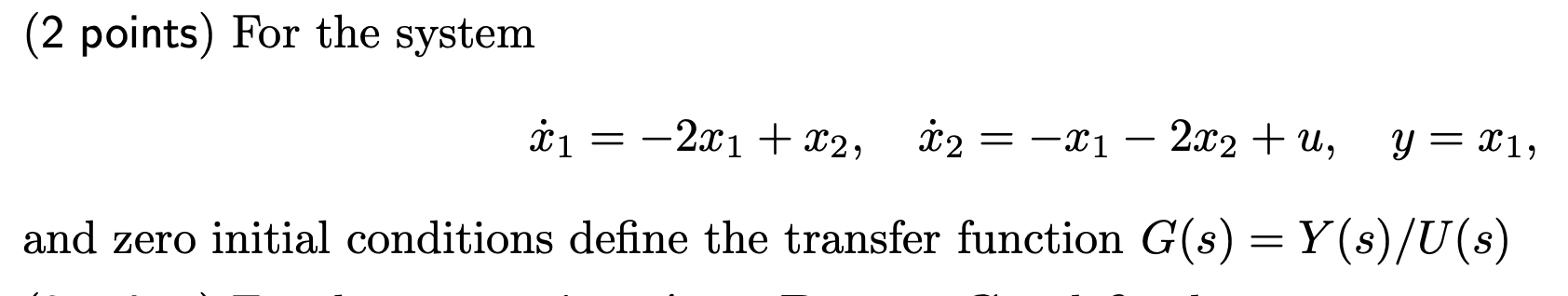 Solved (2 points) For the system | Chegg.com