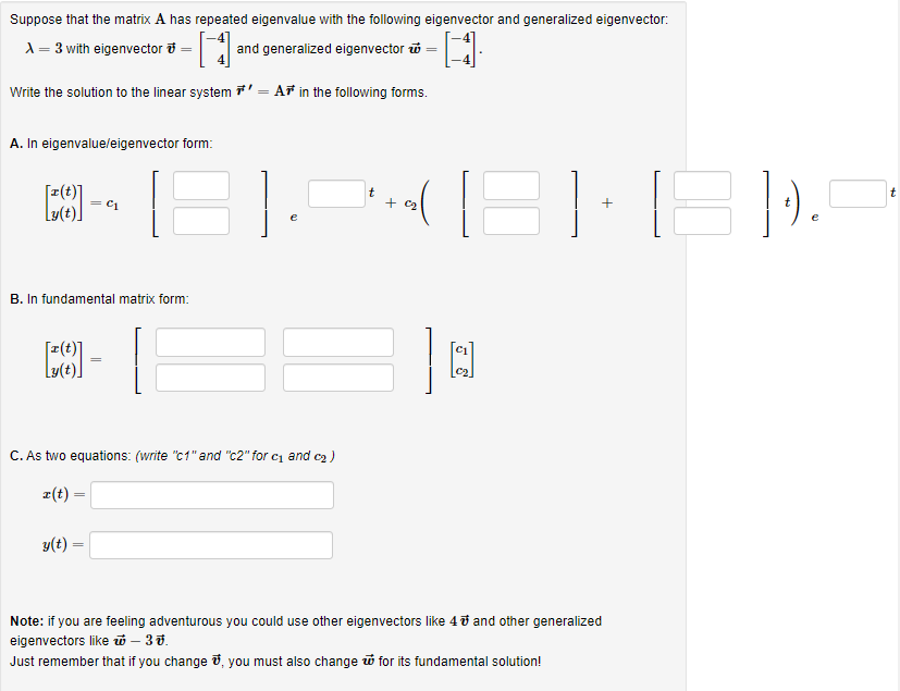 Solved Suppose that the matrix A has repeated eigenvalue | Chegg.com