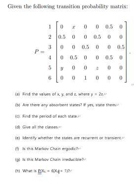 Solved Given the following transition probability matrix: 1 | Chegg.com