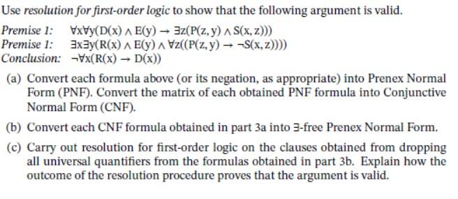 Use resolution for first-order logic to show that the | Chegg.com