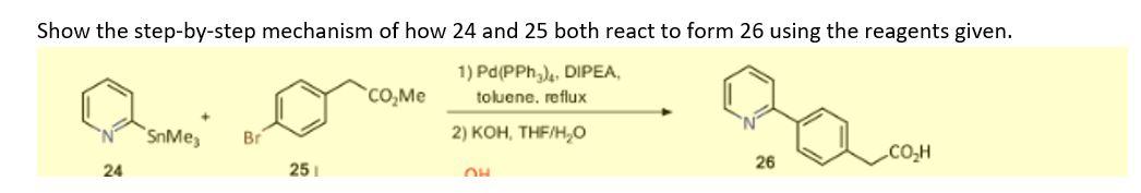 Solved 1) Pd(PPh3)4, DIPEA, toluene. reflux 2) KOH,THF/H2O | Chegg.com