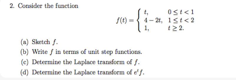 Solved Consider the Function f(t)= {t: 0