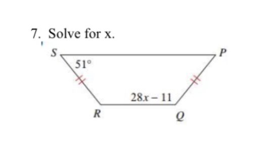 Solved 7. Solve for x. S Р 51° 28x - 11 R Q | Chegg.com