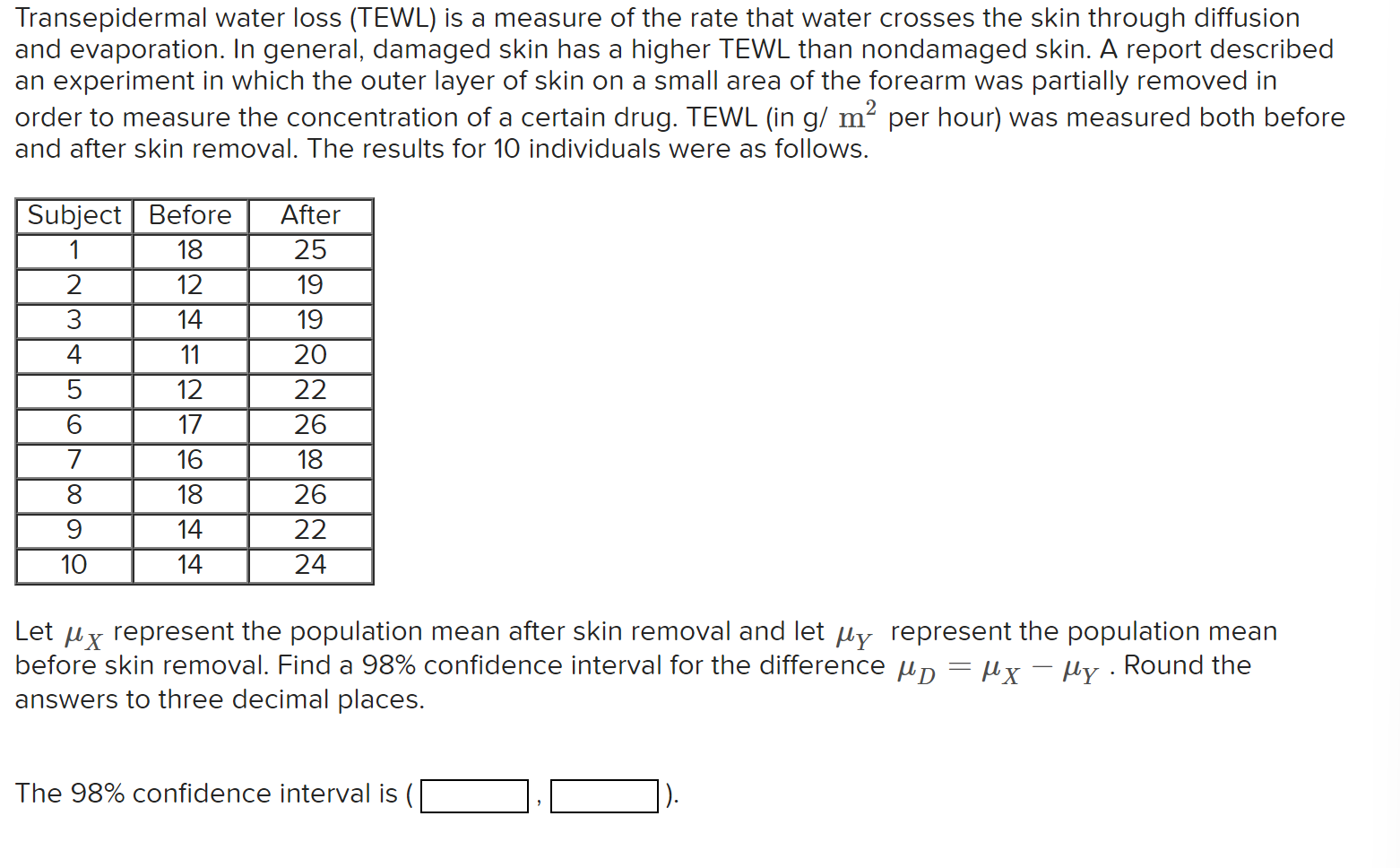 Solved Transepidermal water loss (TEWL) is a measure of the | Chegg.com