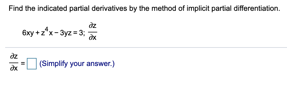Solved Find the indicated partial derivatives by the method | Chegg.com