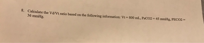 Solved 8. Calculate the Vd/Vt ratio based on the following | Chegg.com