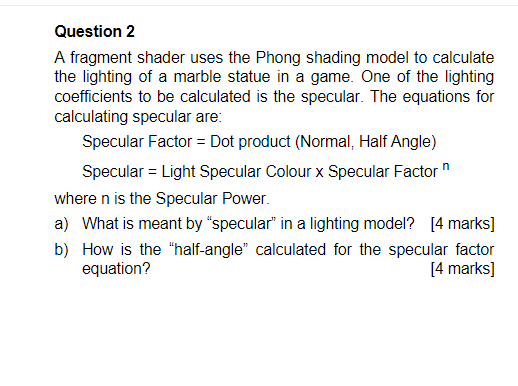 Solved A fragment shader uses the Phong shading model to | Chegg.com Solved A fragment shader uses the Phong shading model to | Chegg.com