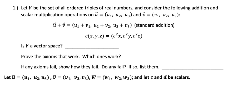 Solved 1.) Let V be the set of all ordered triples of real | Chegg.com
