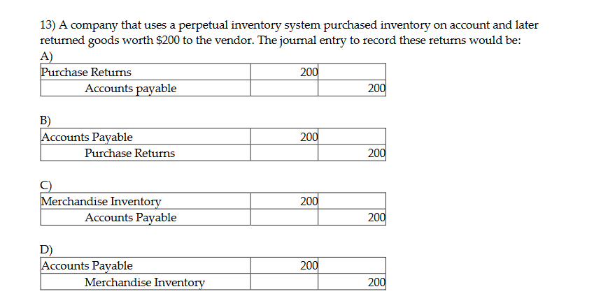 Solved 13) A company that uses a perpetual inventory system | Chegg.com