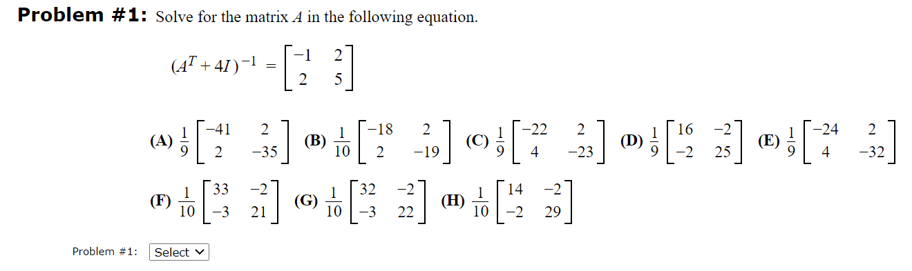 Solved Problem #1: Solve for the matrix A in the following | Chegg.com