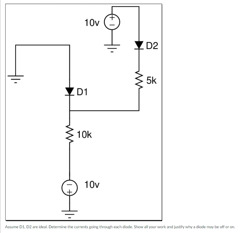 Solved 10v D2 5k V D1 10k 10v Assume D1, D2 are ideal. | Chegg.com