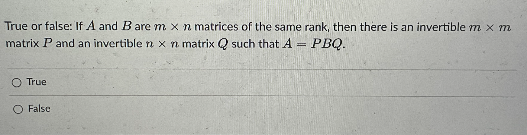 Solved True or false: If A and B are m×n matrices of the | Chegg.com