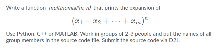 Solved Write a function multinomial(m, n) that prints the | Chegg.com