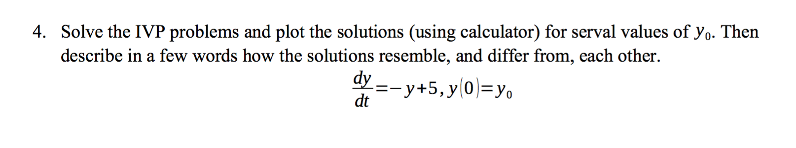 Solved 4. Solve the IVP problems and plot the solutions | Chegg.com
