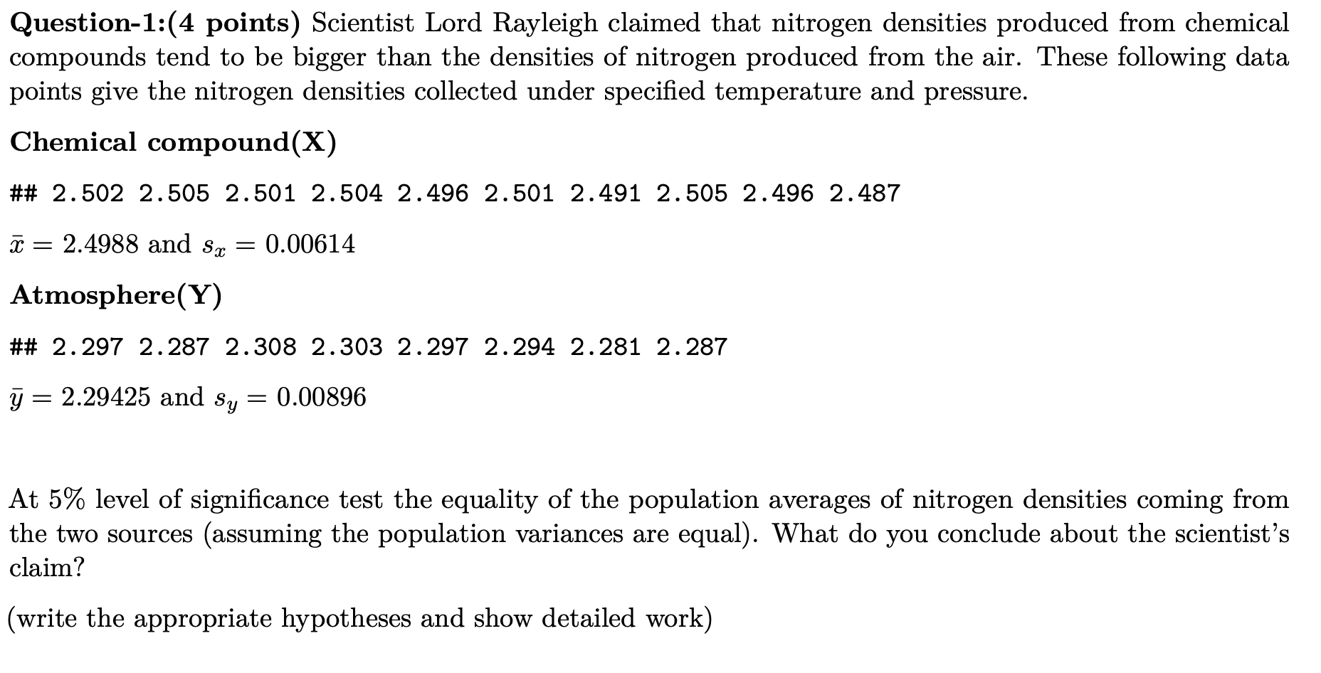 Solved Question-1:04 points) Scientist Lord Rayleigh claimed | Chegg.com